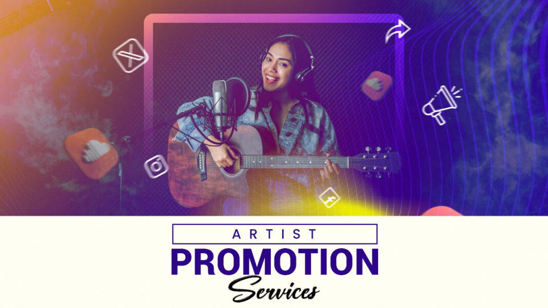 Effective Artist Promotion Services: 5 Efficient Steps of Artist ...